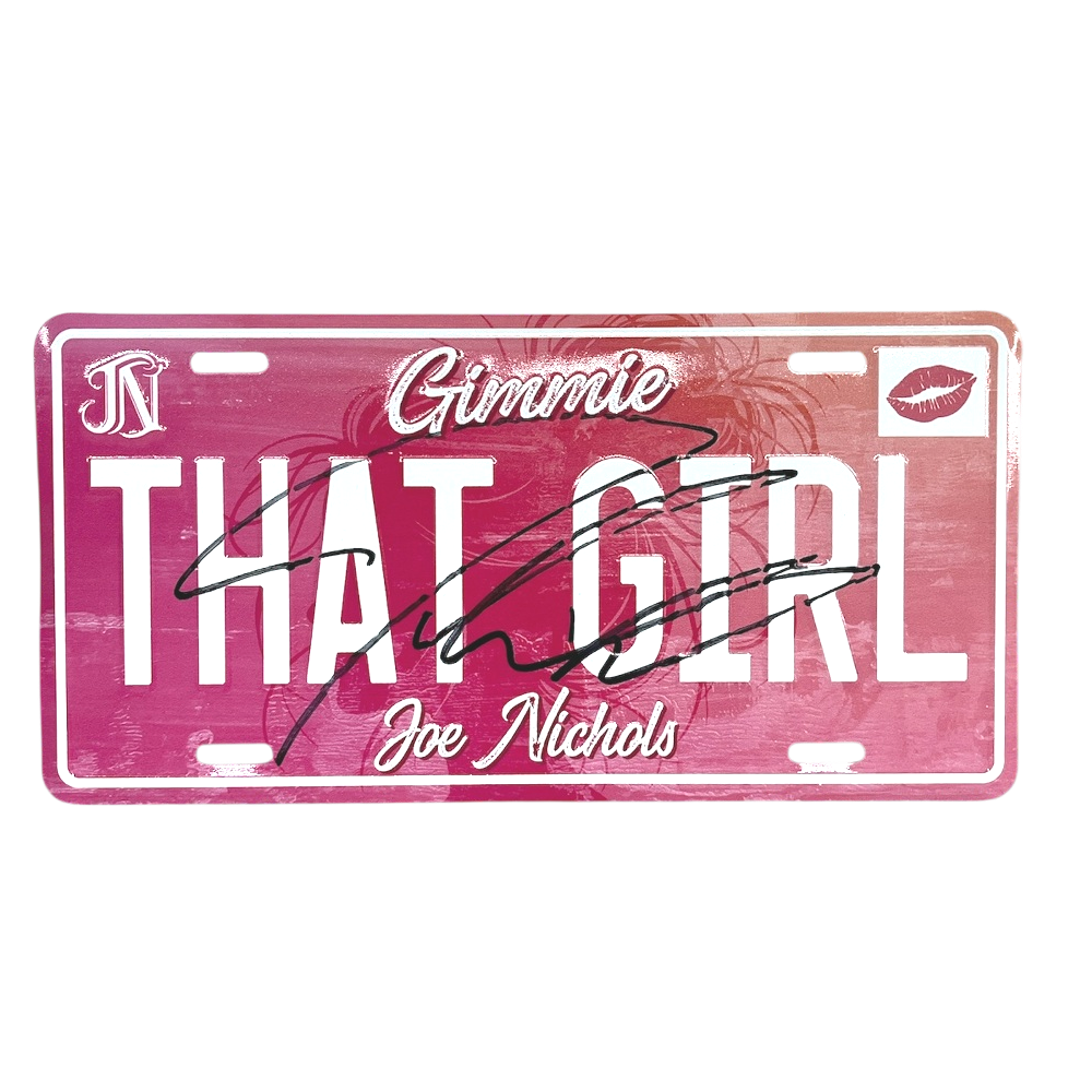 Joe Nichols Signed Gimmie That Girl License Plate – Richards and Southern